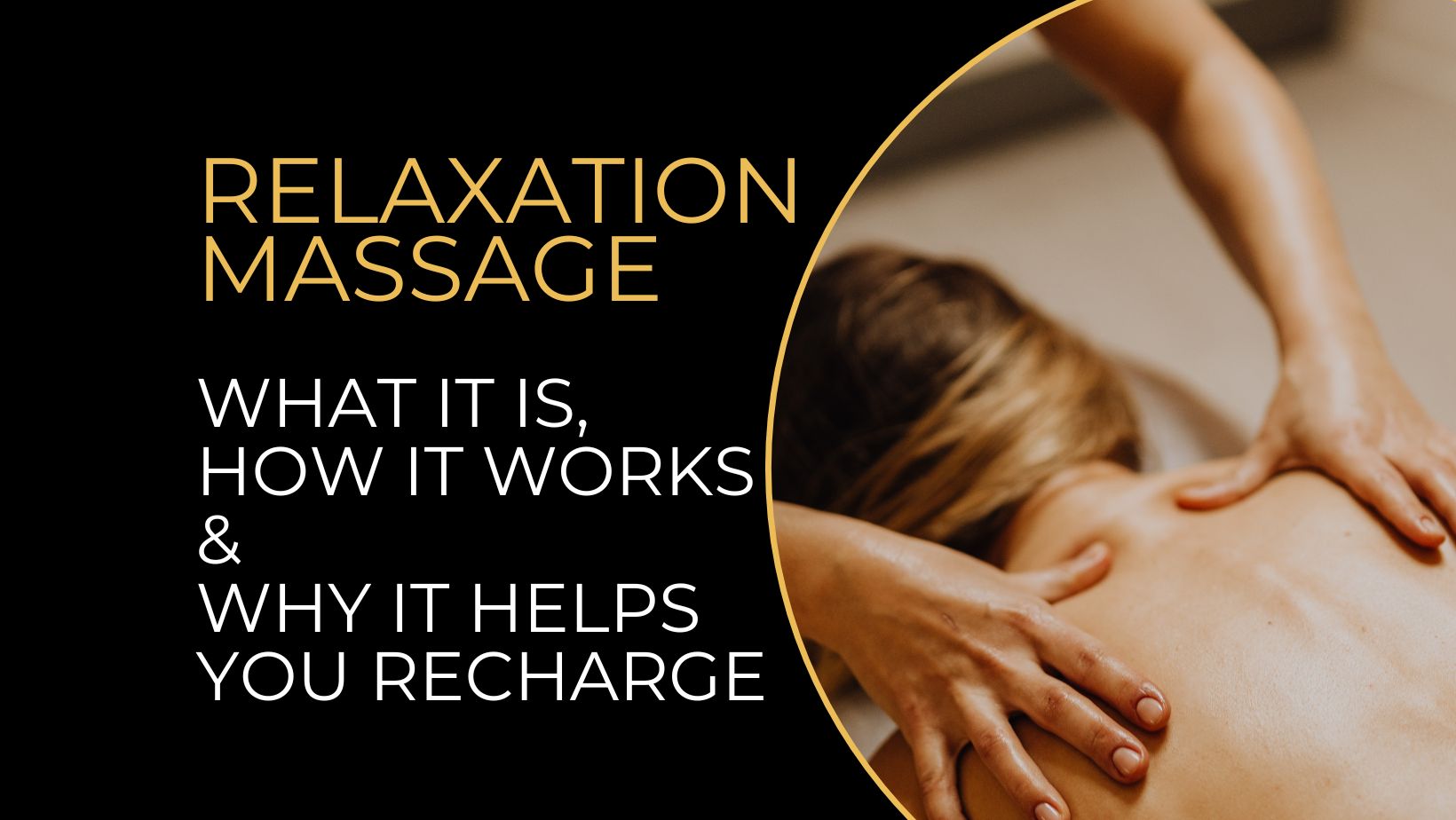 Relaxation Massage: What It Is, How It Works & Why It Helps You ...